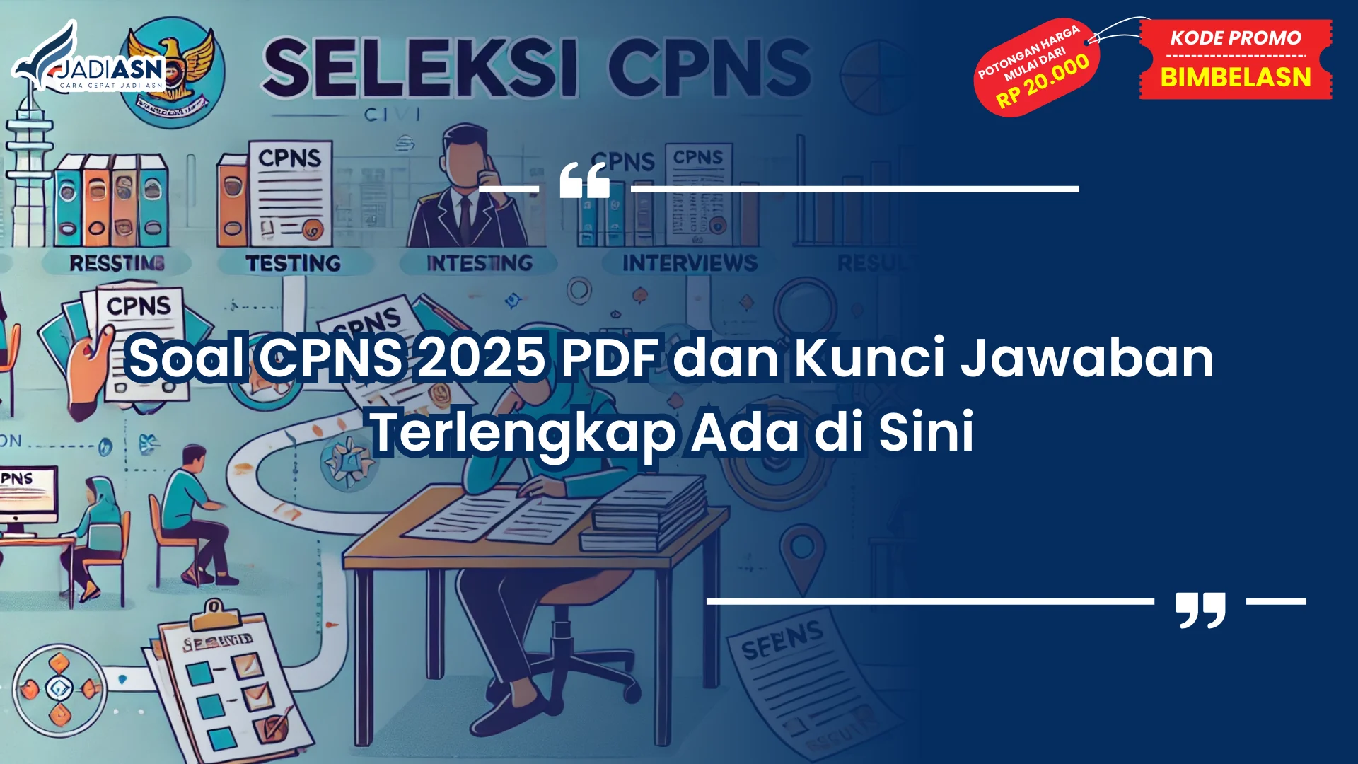 Soal CPNS 2025 PDF dan Kunci Jawaban Terlengkap Ada di Sini - Bimbel CPNS - JadiASN