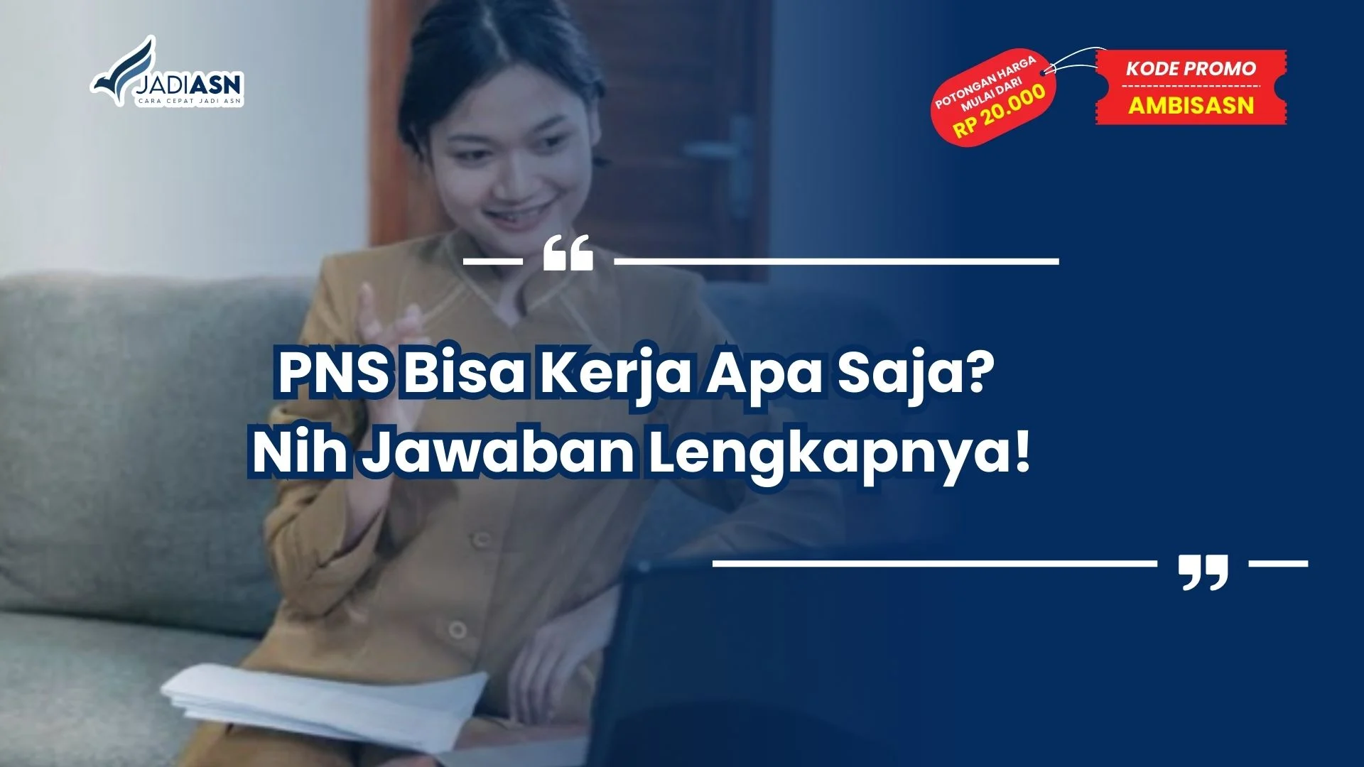 PNS Bisa Kerja Apa Saja? Nih Jawaban Lengkapnya! - Bimbel CPNS - JadiASN