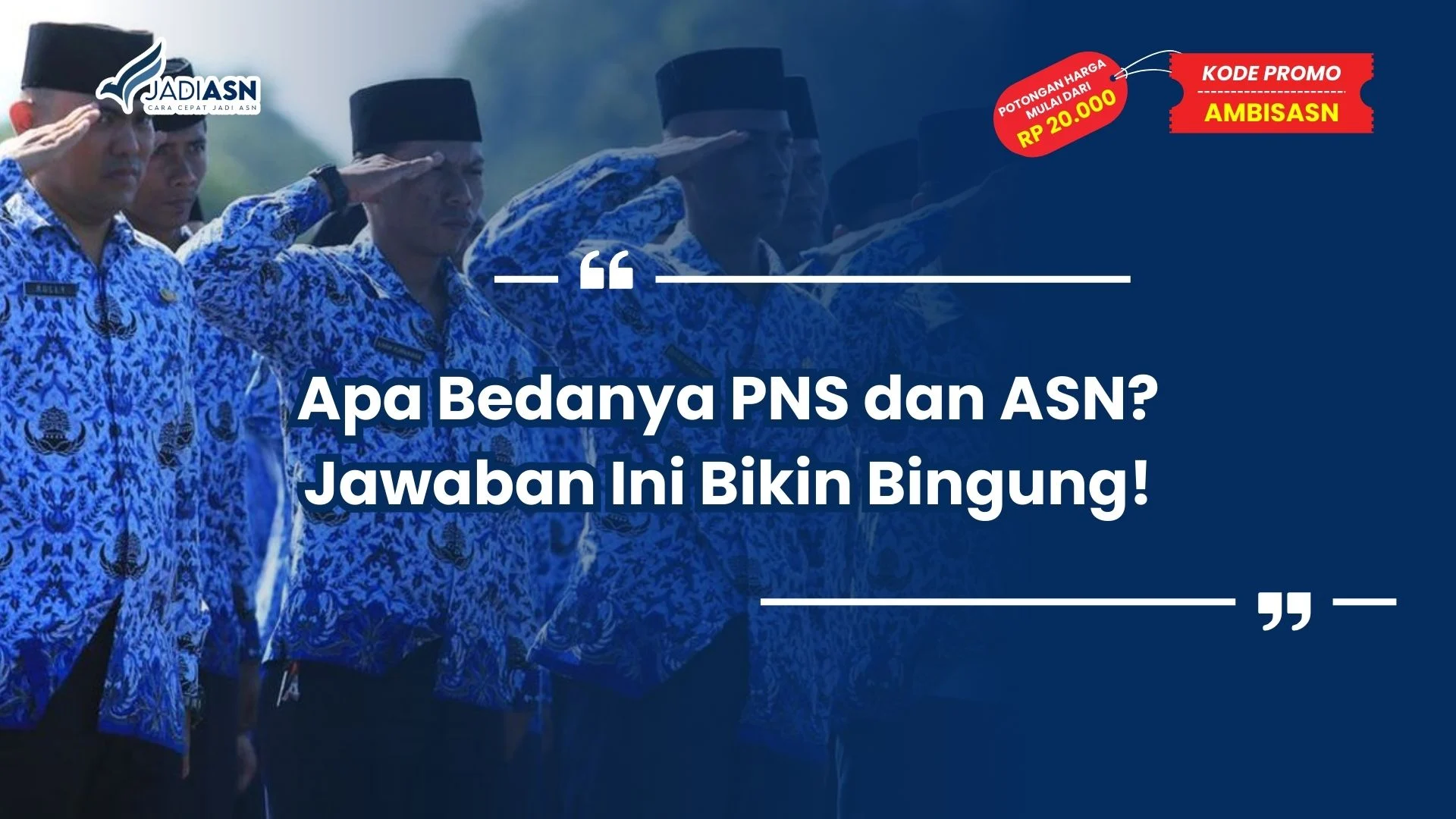 Apa Bedanya PNS dan ASN? Jawaban Ini Bikin Bingung! - Bimbel CPNS - JadiASN