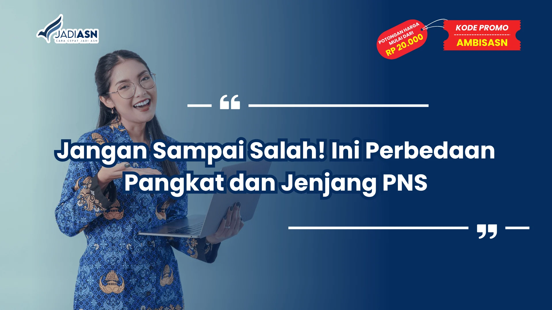 Jangan Sampai Salah! Ini Perbedaan Pangkat dan Jenjang PNS - Bimbel CPNS - JadiASN