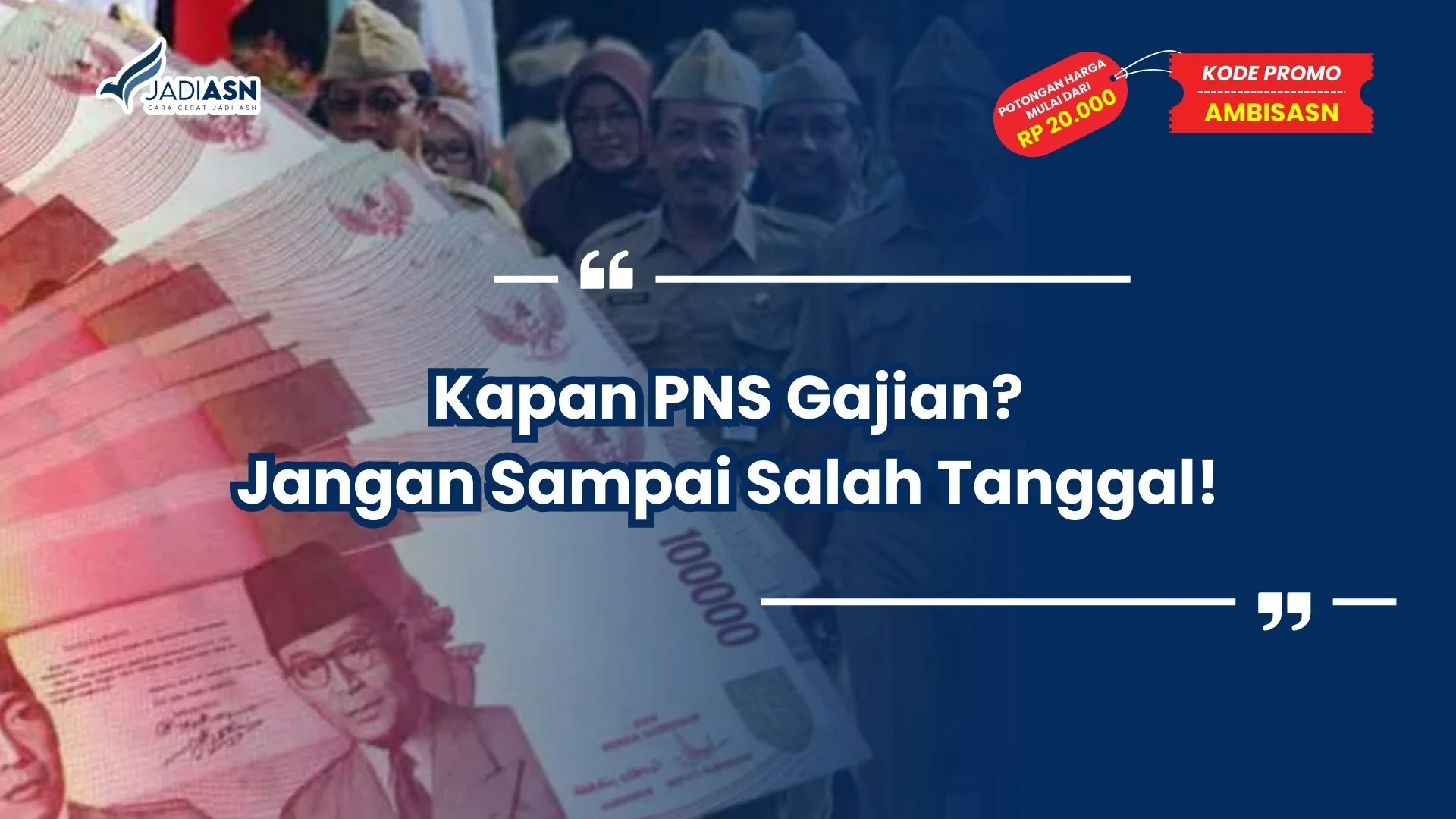 Kapan PNS Gajian? Jangan Sampai Salah Tanggal! - Bimbel CPNS - JadiASN