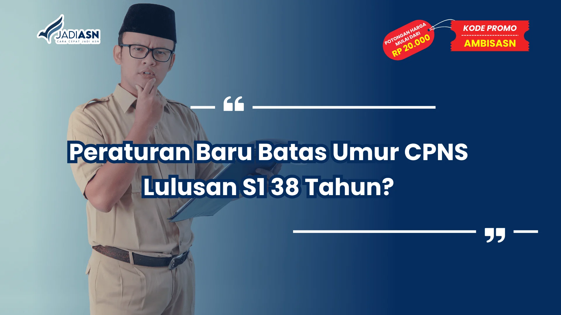 Peraturan Baru Batas Umur CPNS Lulusan S1 38 Tahun? - Bimbel CPNS - JadiASN