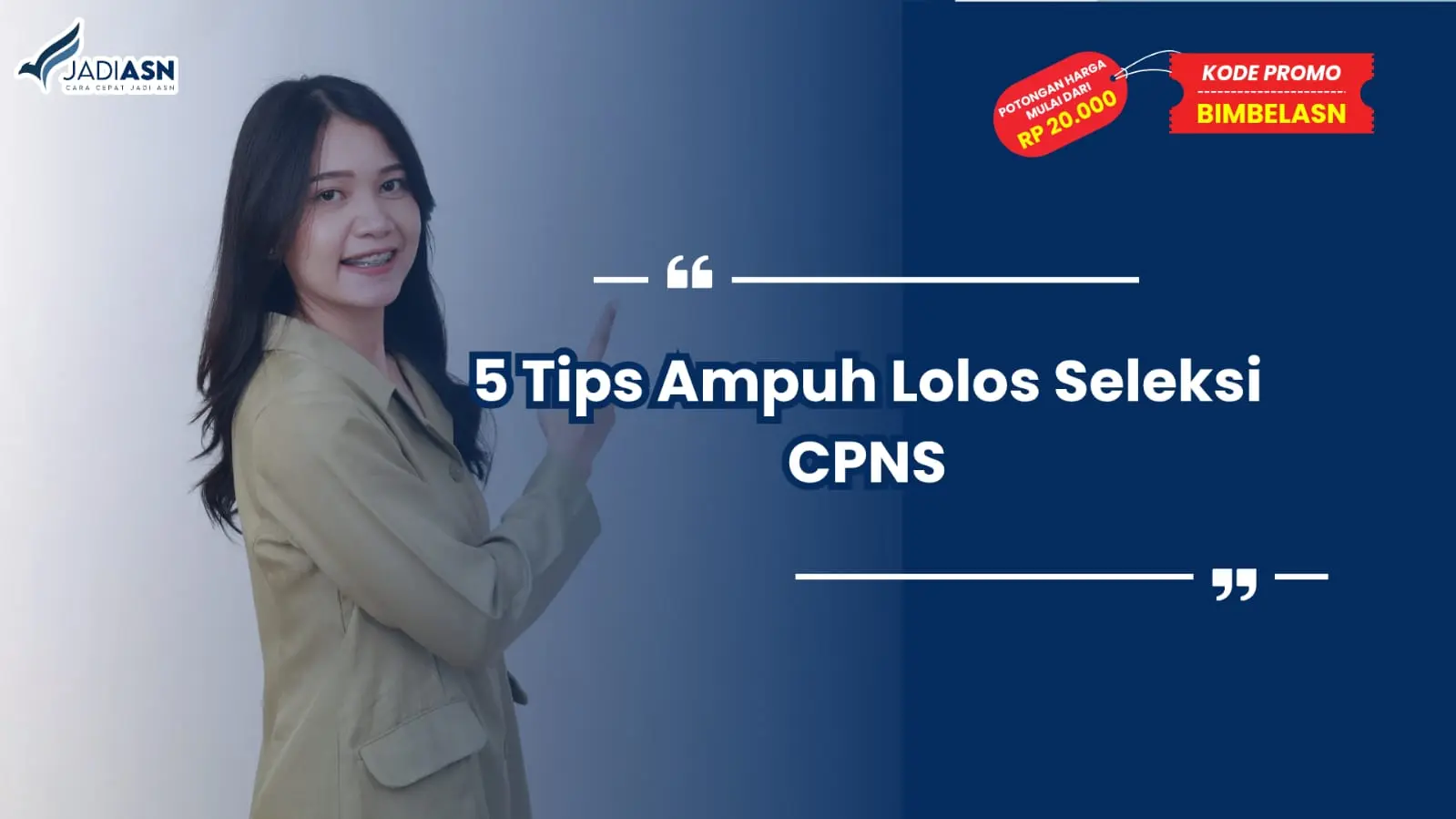 5 Tips Ampuh Lolos Seleksi CPNS - Bimbel CPNS - JadiASN