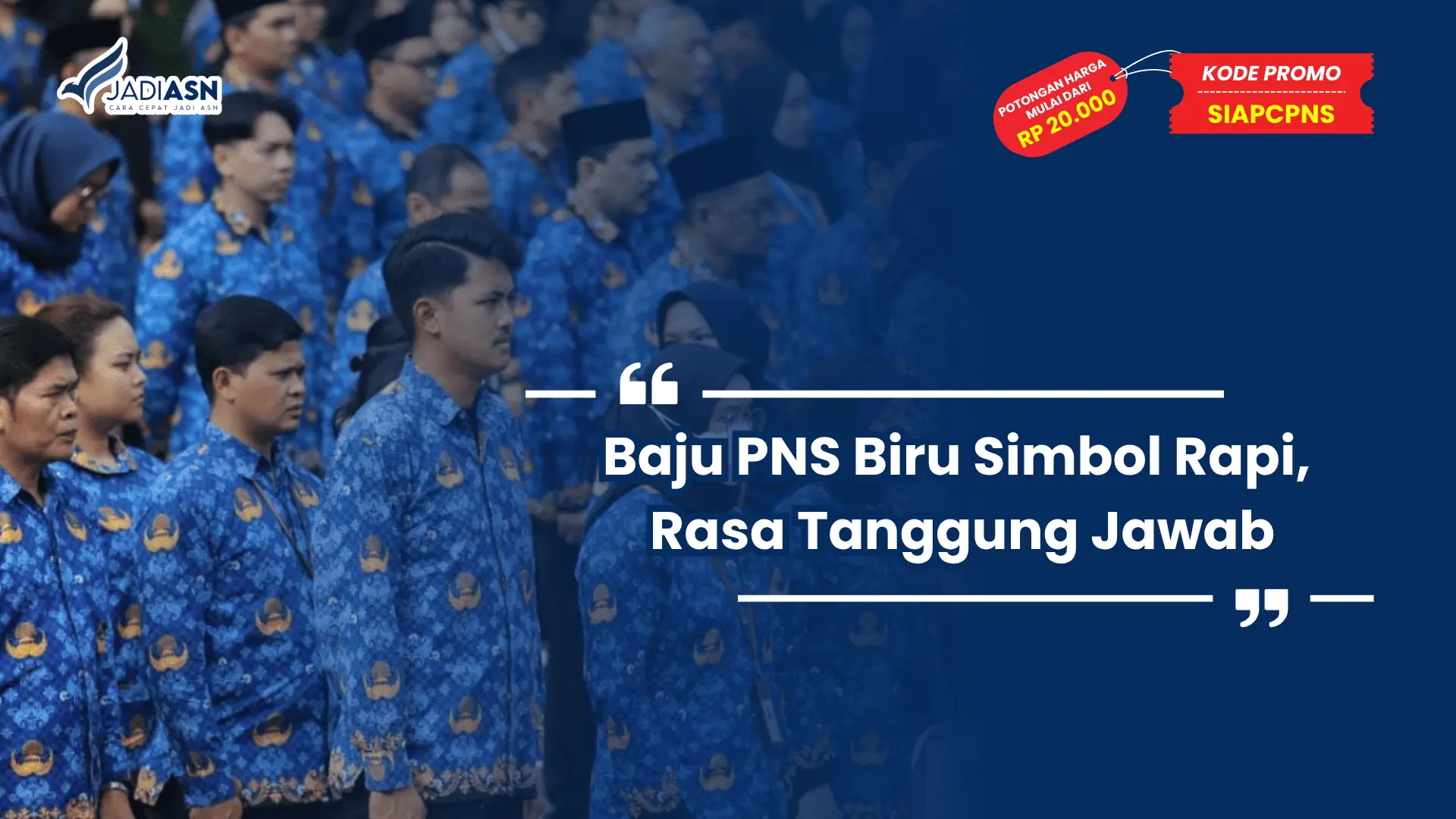 Baju PNS Biru Simbol Rapi, Rasa Tanggung Jawab - Bimbel CPNS - JadiASN
