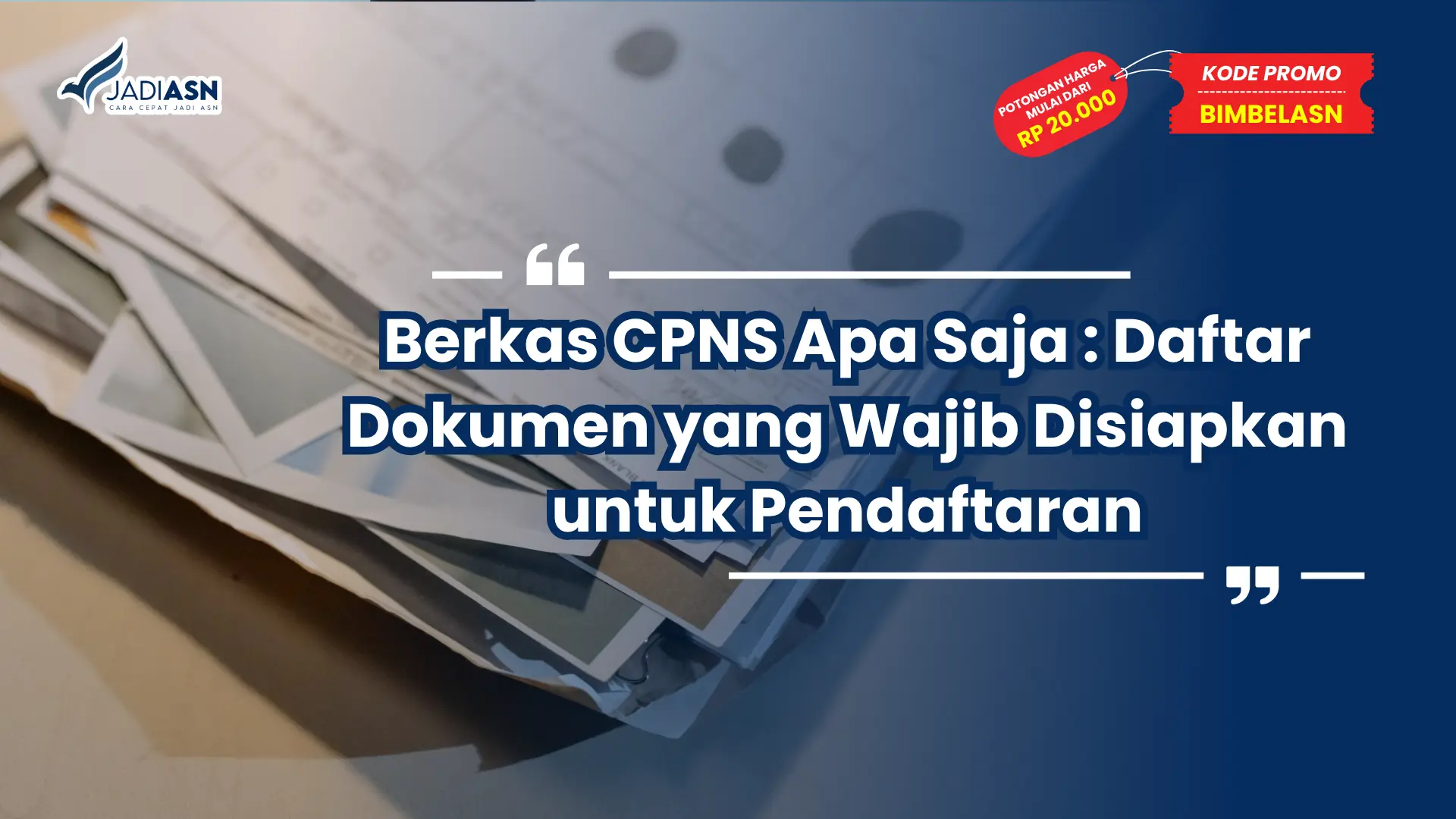 Berkas CPNS Apa Saja : Daftar Dokumen yang Wajib Disiapkan untuk ...
