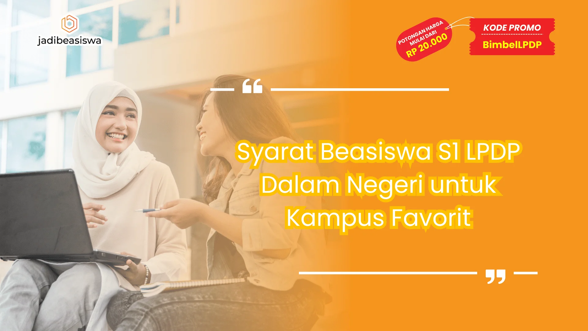 Syarat Beasiswa S1 LPDP Dalam Negeri untuk Kampus Favorit - Bimbel LPDP