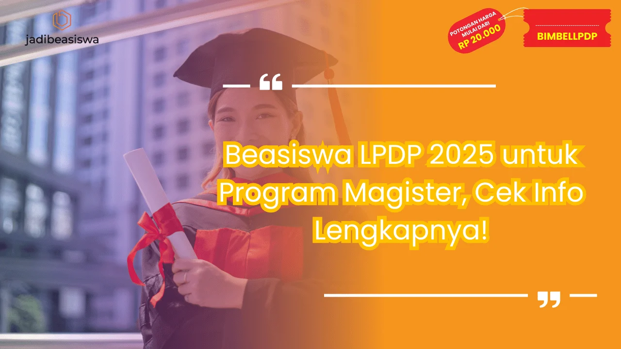 Beasiswa LPDP 2025 untuk Program Magister, Cek Info Lengkapnya! - Bimbel LPDP