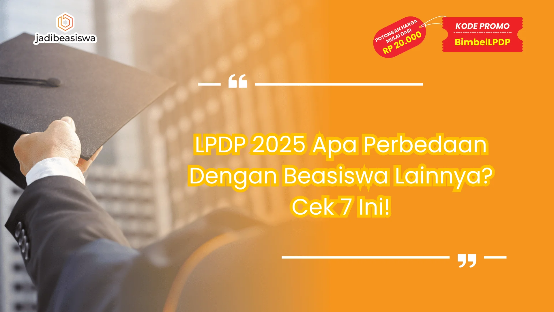 LPDP 2025 Apa Perbedaan Dengan Beasiswa Lainnya? Cek 7 Ini! - Bimbel LPDP
