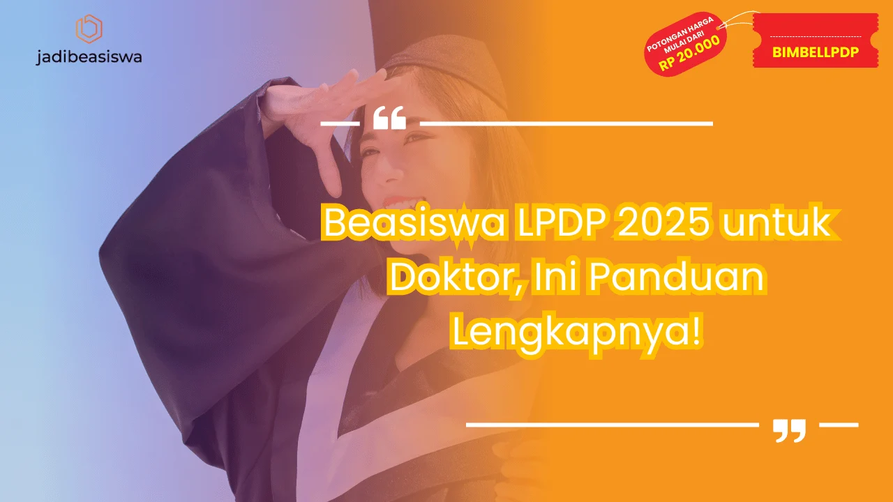 Beasiswa LPDP 2025 untuk Doktor, Ini Panduan Lengkapnya! - Bimbel LPDP