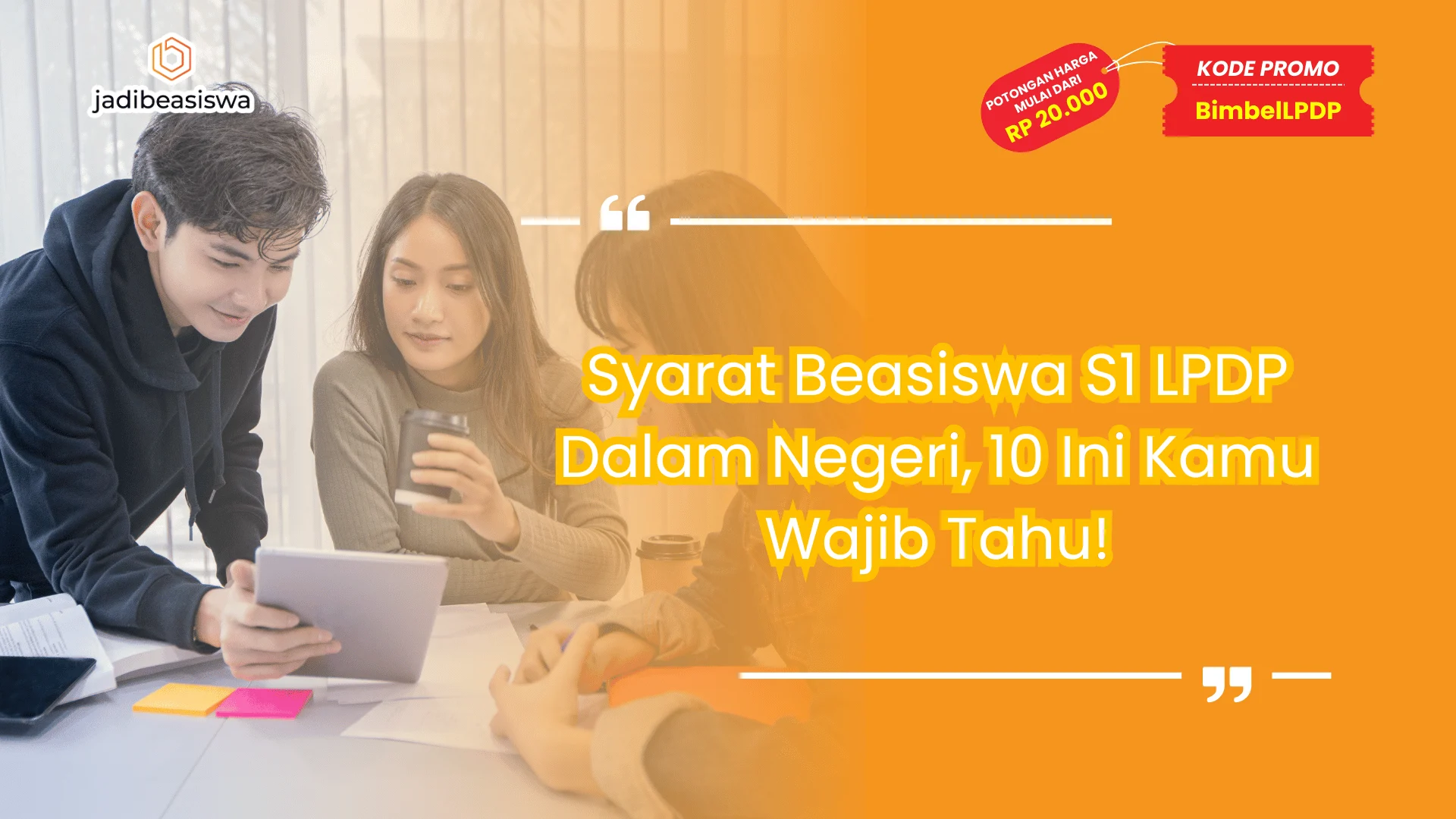 Syarat Beasiswa S1 LPDP Dalam Negeri, 10 Ini Kamu Wajib Tahu! - Bimbel LPDP