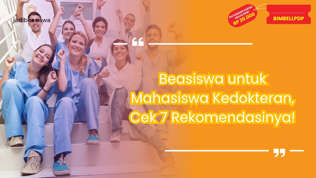 Beasiswa untuk Mahasiswa Kedokteran, Cek 7 Rekomendasinya! - Bimbel LPDP