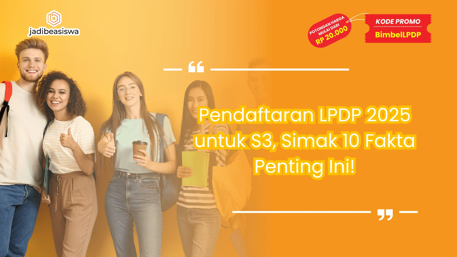 Pendaftaran LPDP 2025 untuk S3, Simak 10 Fakta Penting Ini! - Bimbel LPDP
