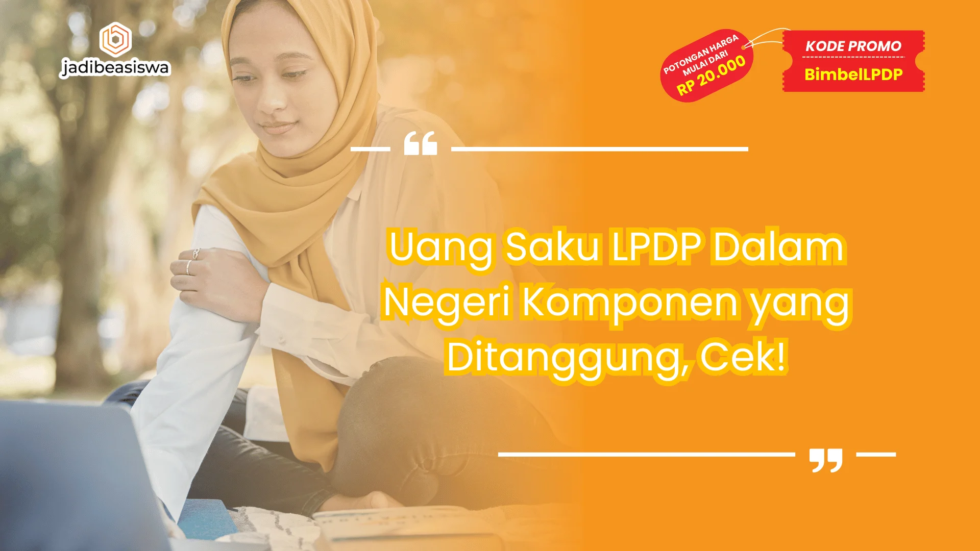 Uang Saku LPDP Dalam Negeri Komponen yang Ditanggung, Cek! - Bimbel LPDP