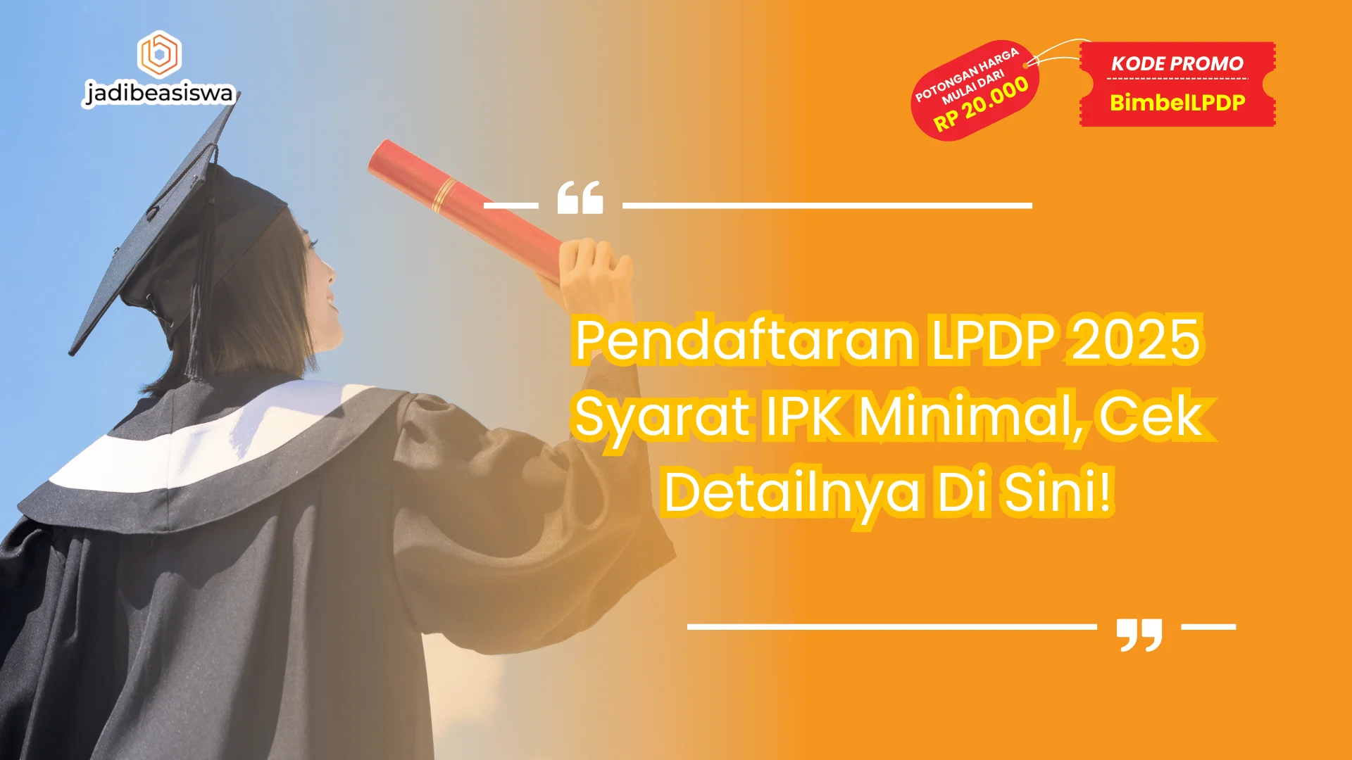 Pendaftaran LPDP 2025 Syarat IPK Minimal, Cek Detailnya Di Sini! - Jadi Beasiswa