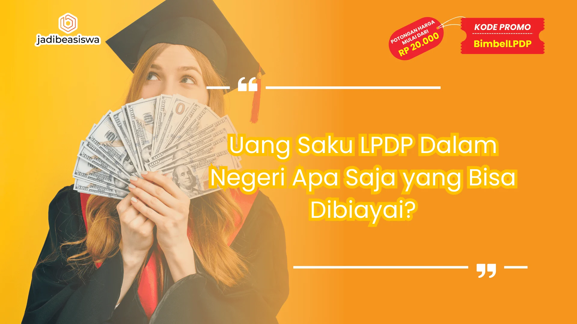 Uang Saku LPDP Dalam Negeri Apa Saja yang Bisa Dibiayai? - Jadi Beasiswa