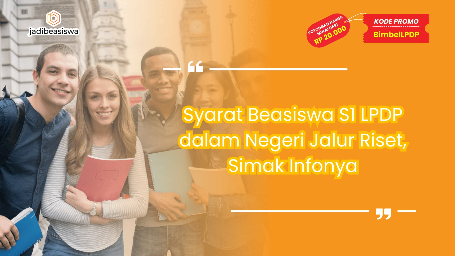 Syarat Beasiswa S1 LPDP dalam Negeri Jalur Riset, Simak Infonya - Bimbel LPDP