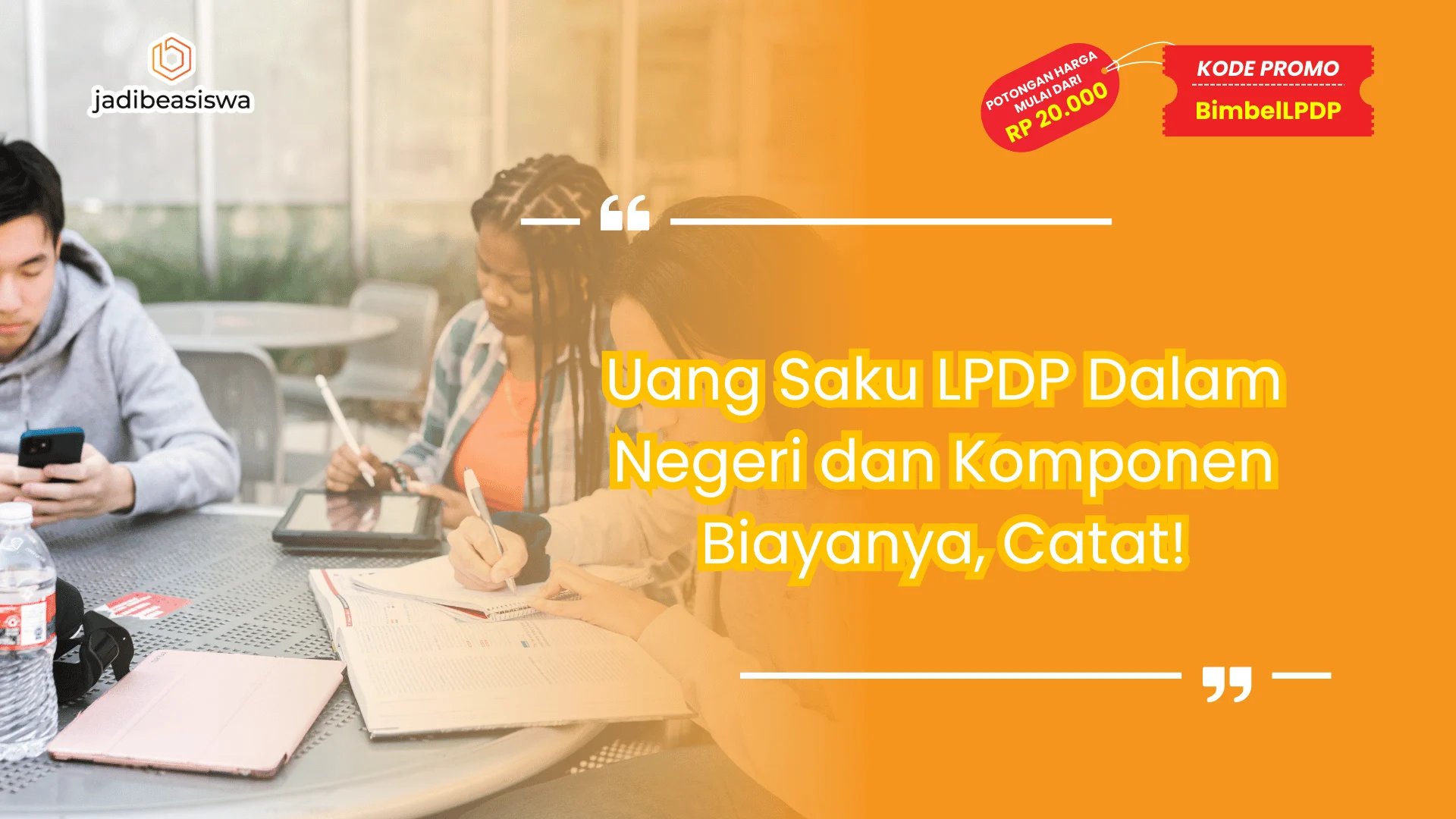 Uang Saku LPDP Dalam Negeri dan Komponen Biayanya, Catat! - Bimbel LPDP