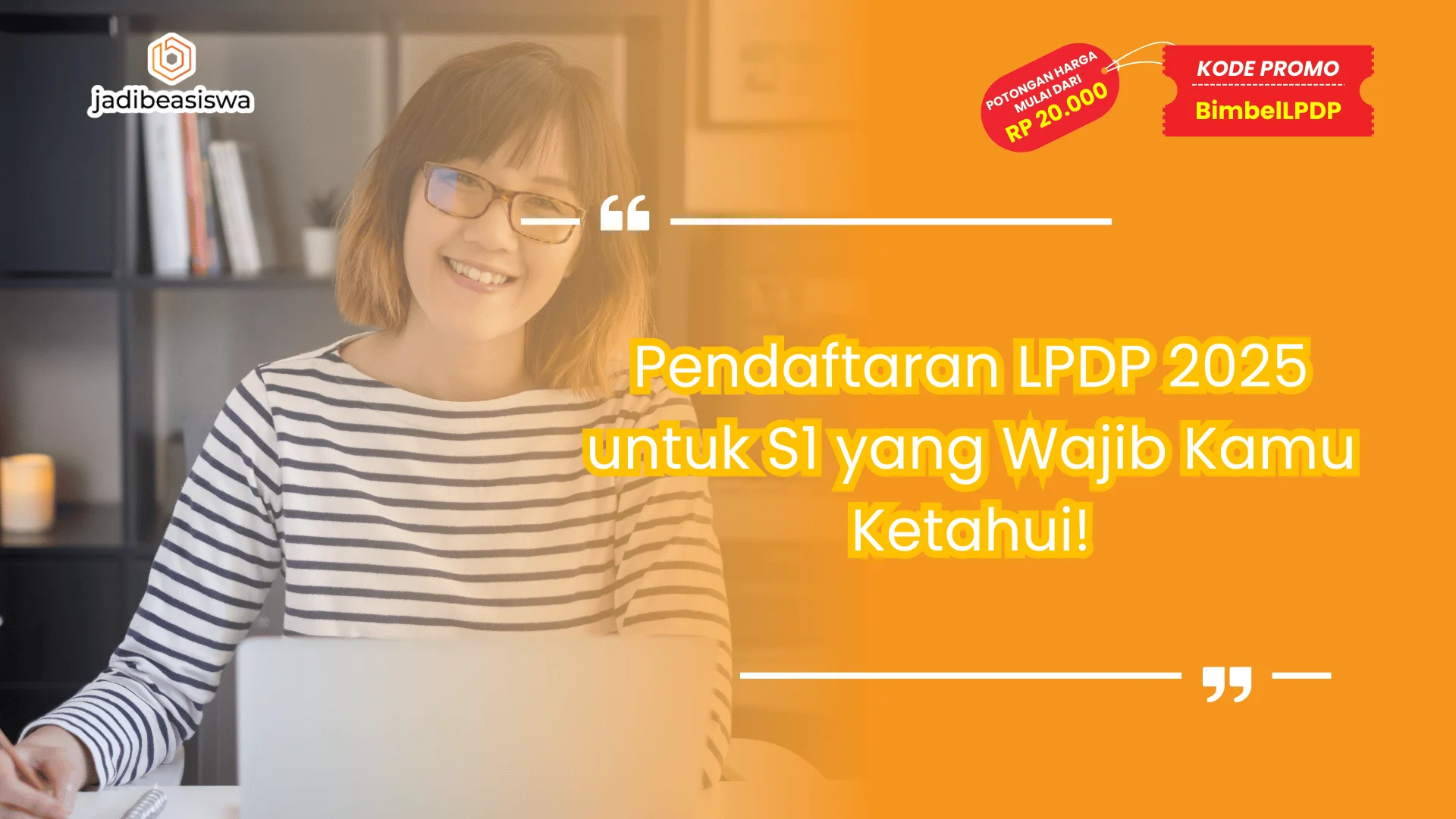 Pendaftaran LPDP 2025 untuk S1 yang Wajib Kamu Ketahui! - Bimbel LPDP
