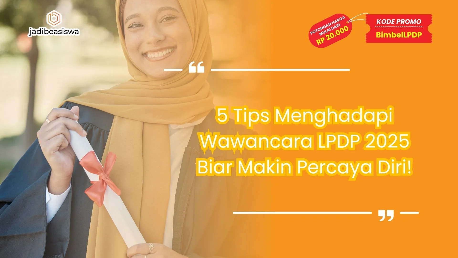 5 Tips Menghadapi Wawancara LPDP 2025 Biar Makin Percaya Diri! - Jadi Beasiswa