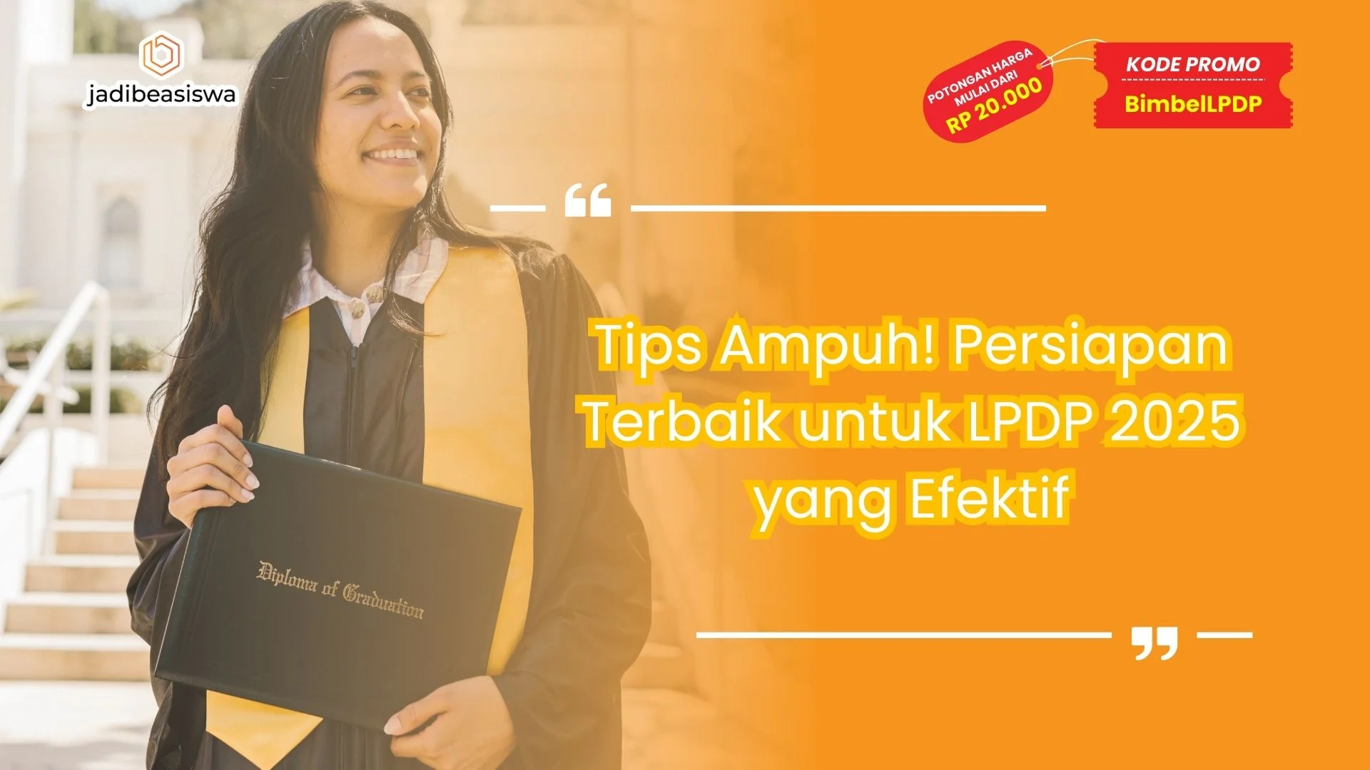 Tips Ampuh! Persiapan Terbaik untuk LPDP 2025 yang Efektif - Jadi Beasiswa