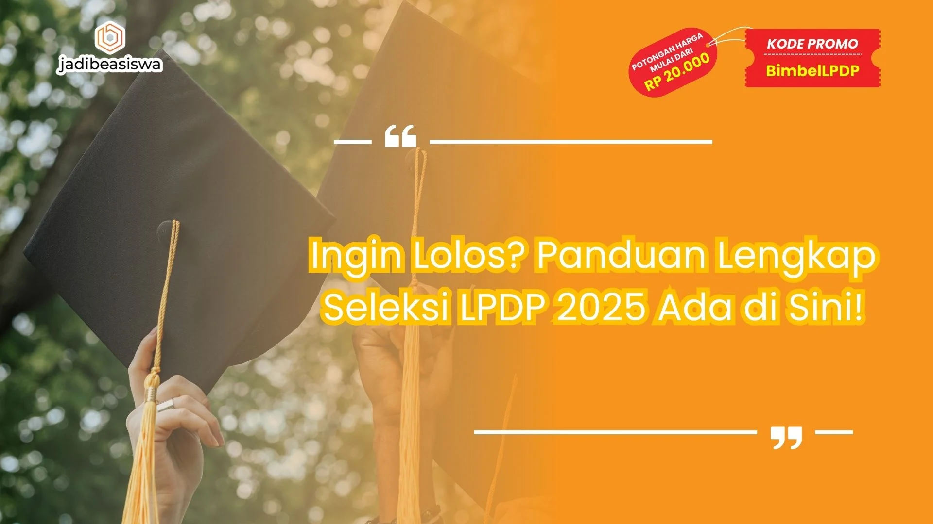 Ingin Lolos? Panduan Lengkap Seleksi LPDP 2025 Ada di Sini! - Jadi Beasiswa