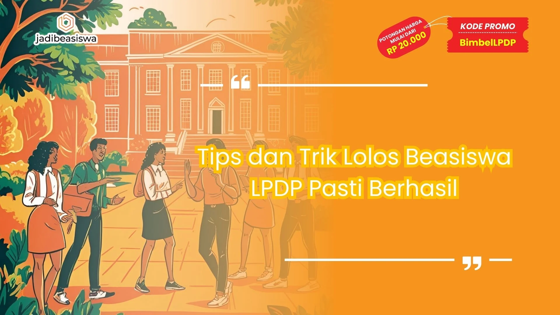 Tips dan Trik Lolos Beasiswa LPDP Pasti Berhasil! - Bimbel LPDP