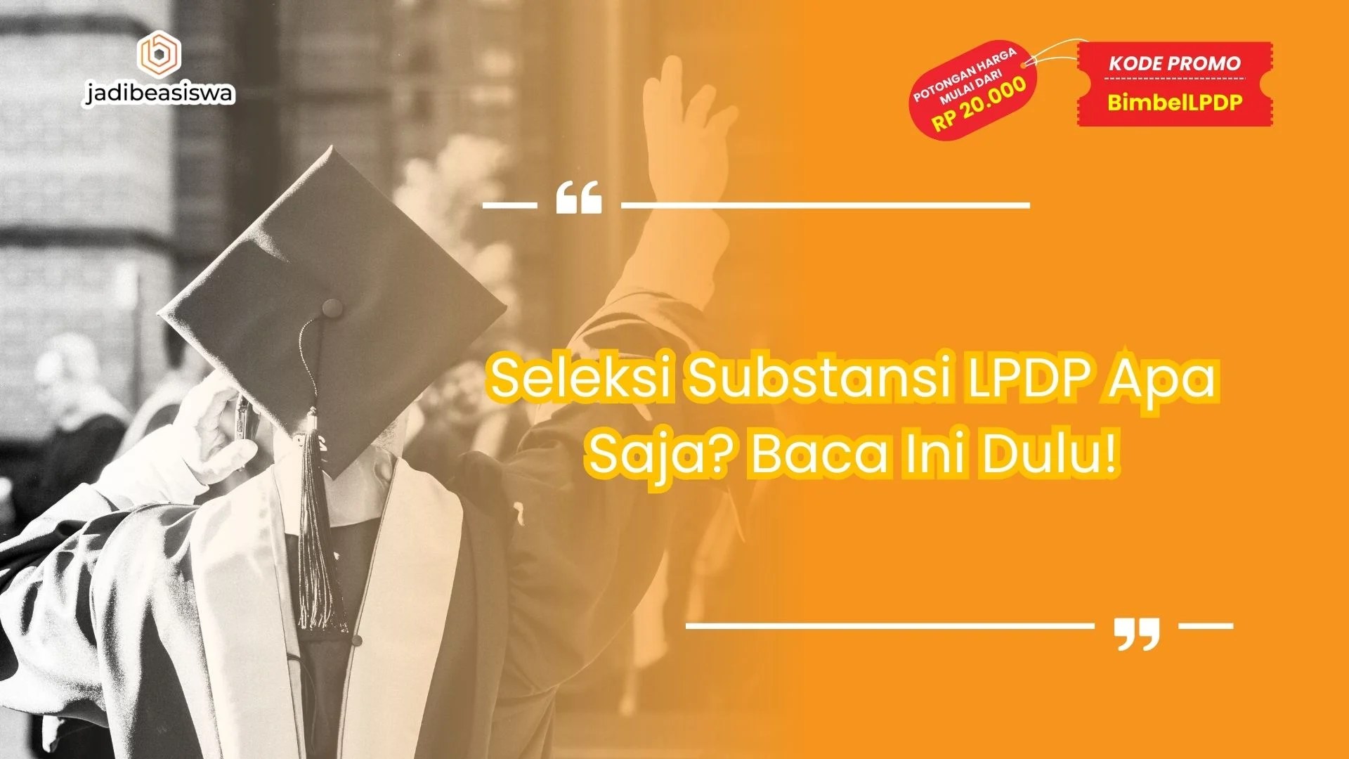 Seleksi Substansi LPDP Apa Saja? Baca Ini Dulu! - Jadi Beasiswa