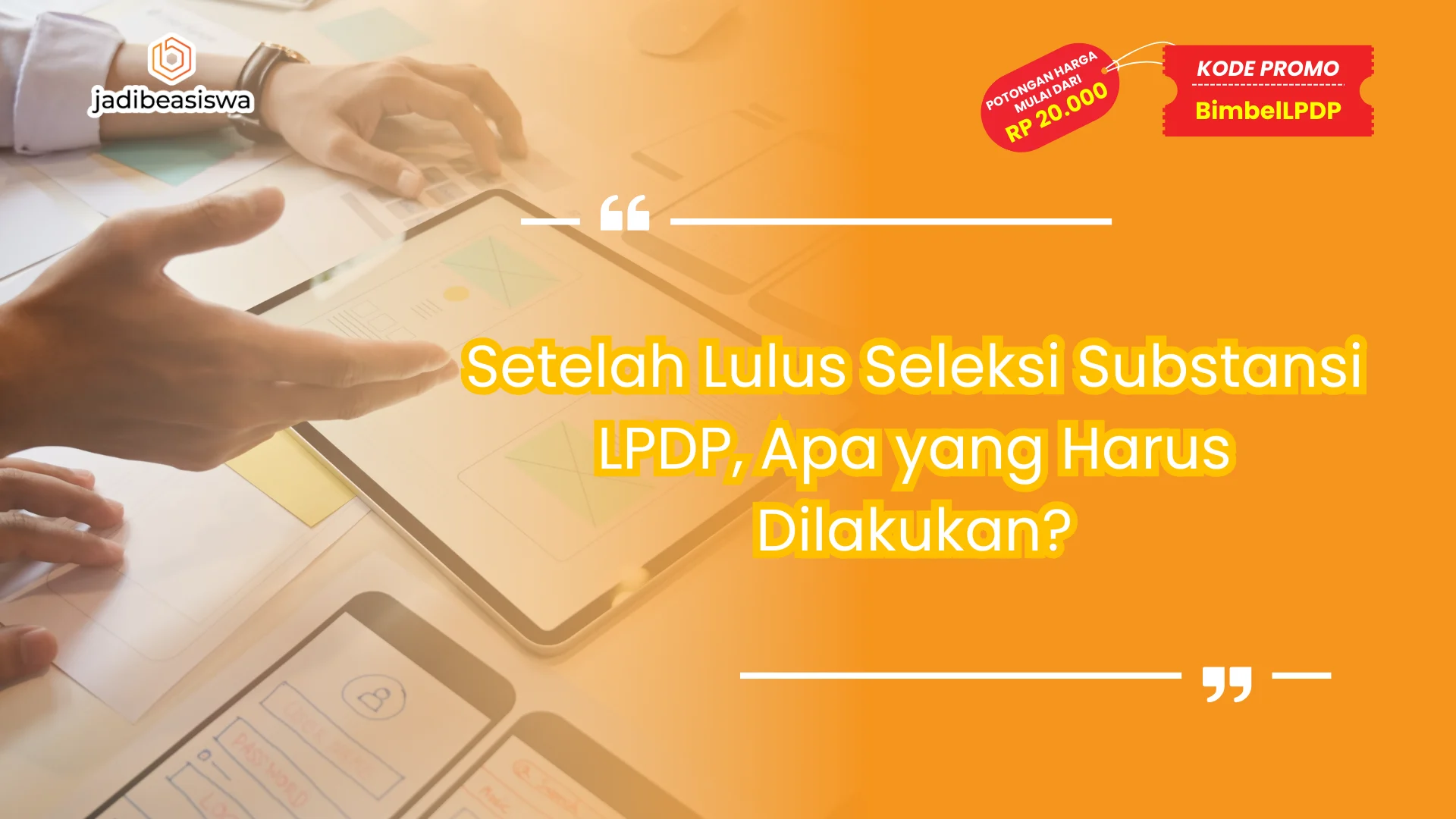 Setelah Lulus Seleksi Substansi LPDP, Apa yang Harus Dilakukan? - Bimbel LPDP
