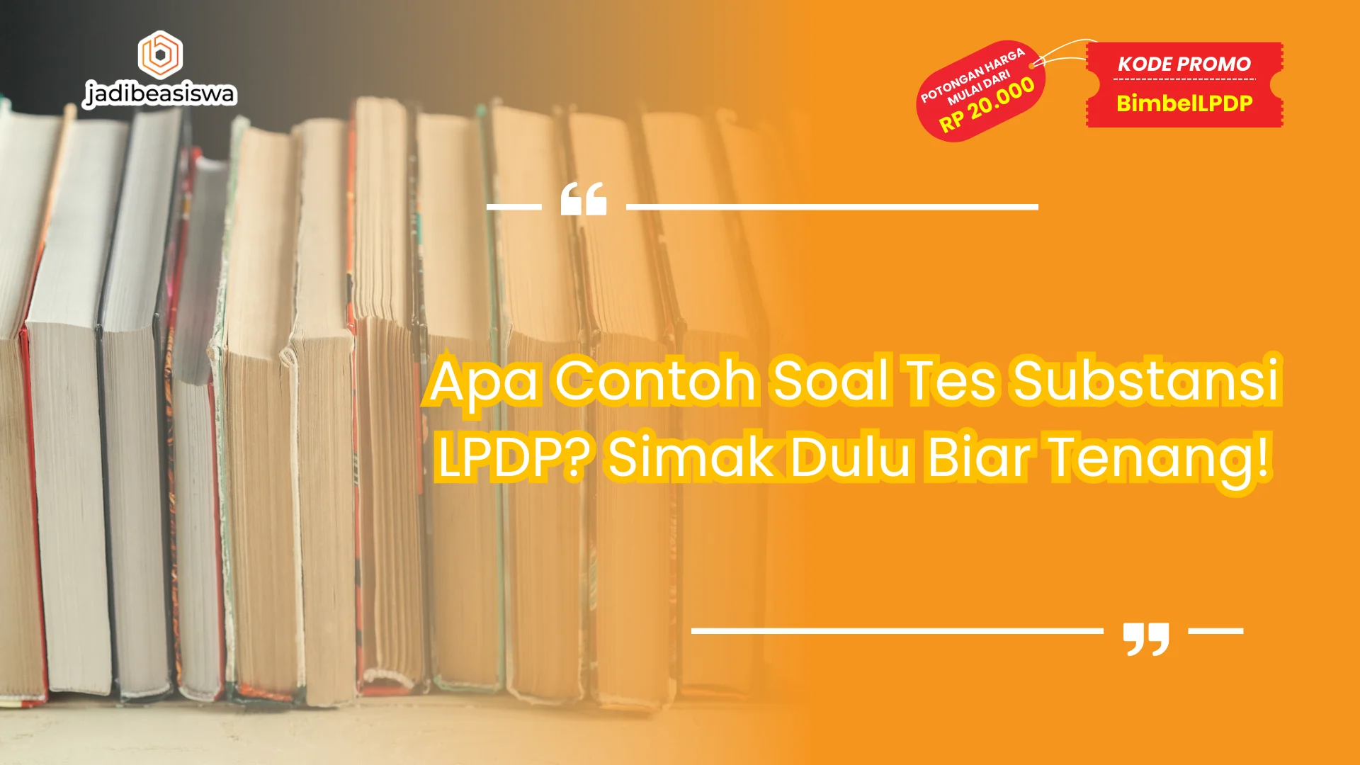 Apa Contoh Soal Tes Substansi LPDP? Simak Dulu Biar Tenang! - Bimbel LPDP