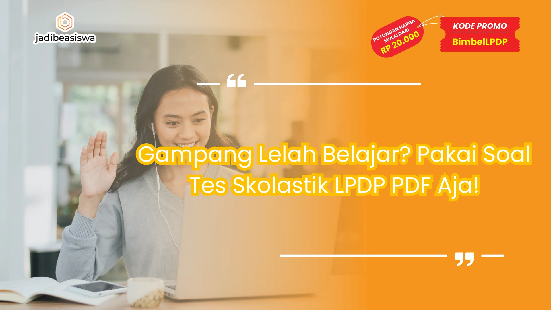 Gampang Lelah Belajar? Pakai Soal Tes Skolastik LPDP PDF Aja! - Bimbel LPDP