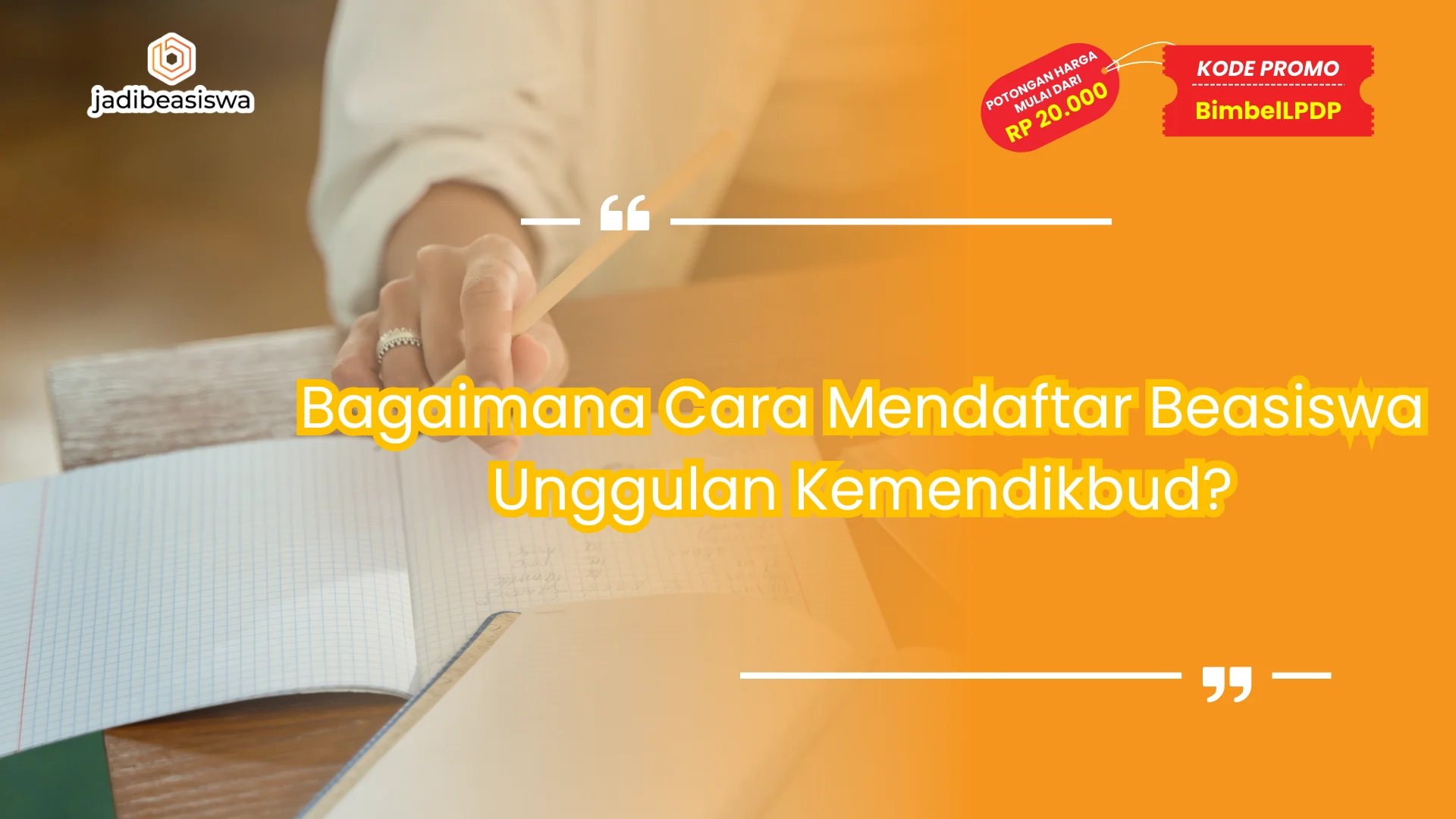 Bagaimana Cara Mendaftar Beasiswa Unggulan Kemendikbud? - Bimbel LPDP