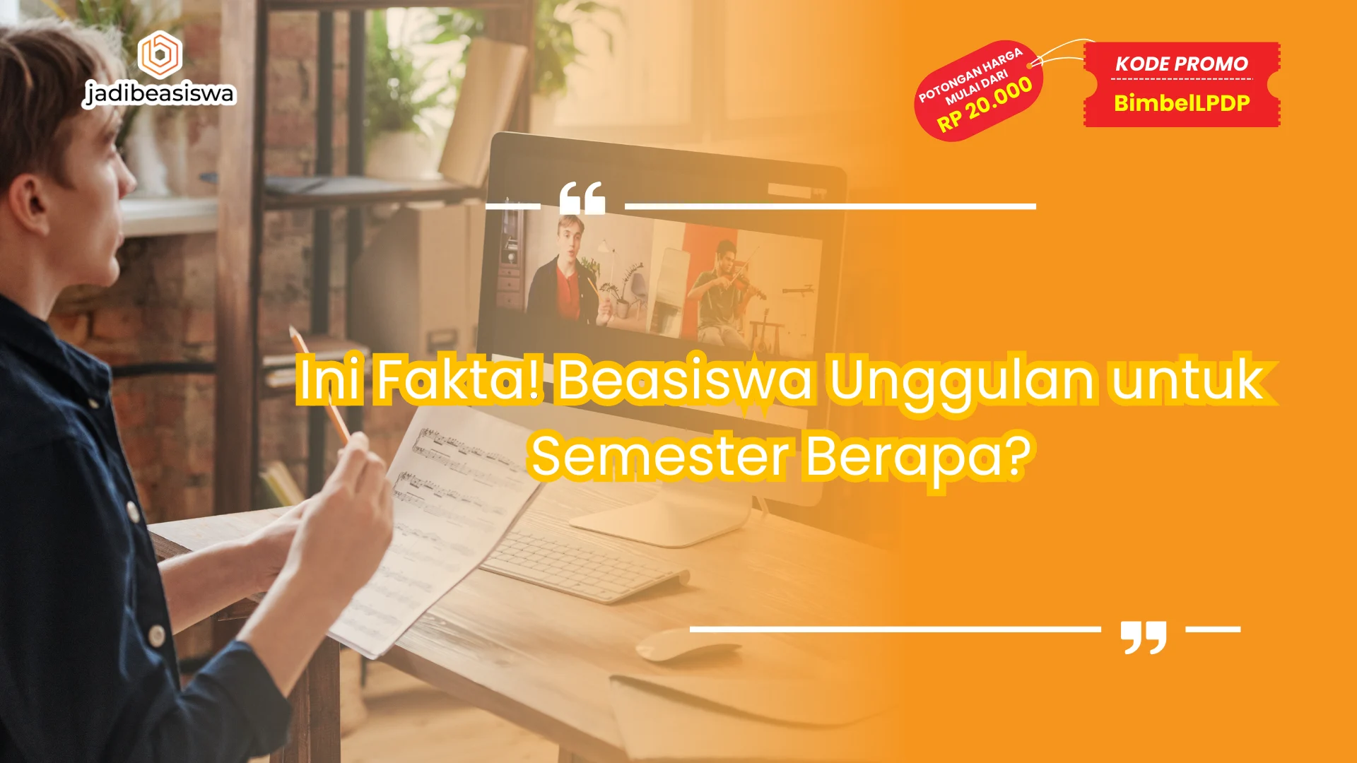 Ini Fakta! Beasiswa Unggulan untuk Semester Berapa? - Bimbel LPDP