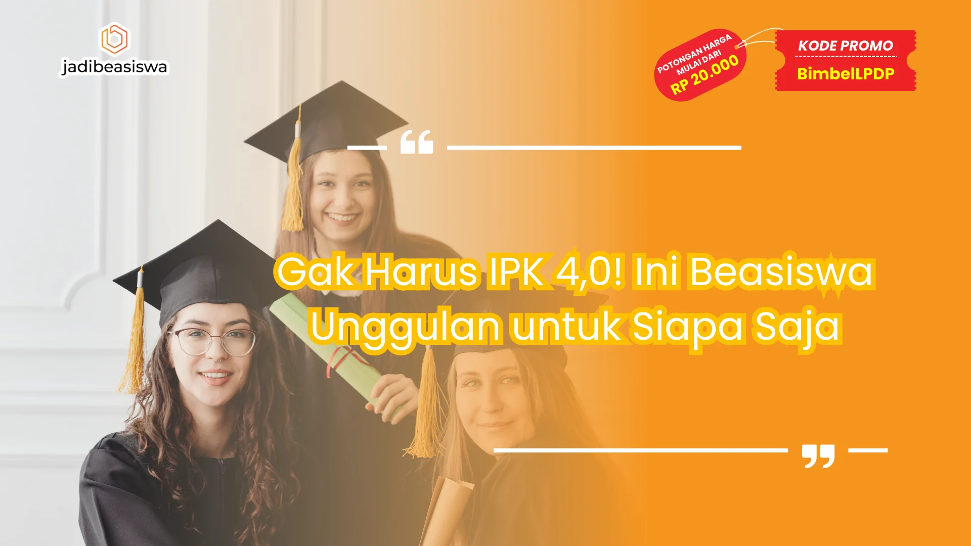 Gak Harus IPK 4,0! Ini Beasiswa Unggulan untuk Siapa Saja - Bimbel LPDP