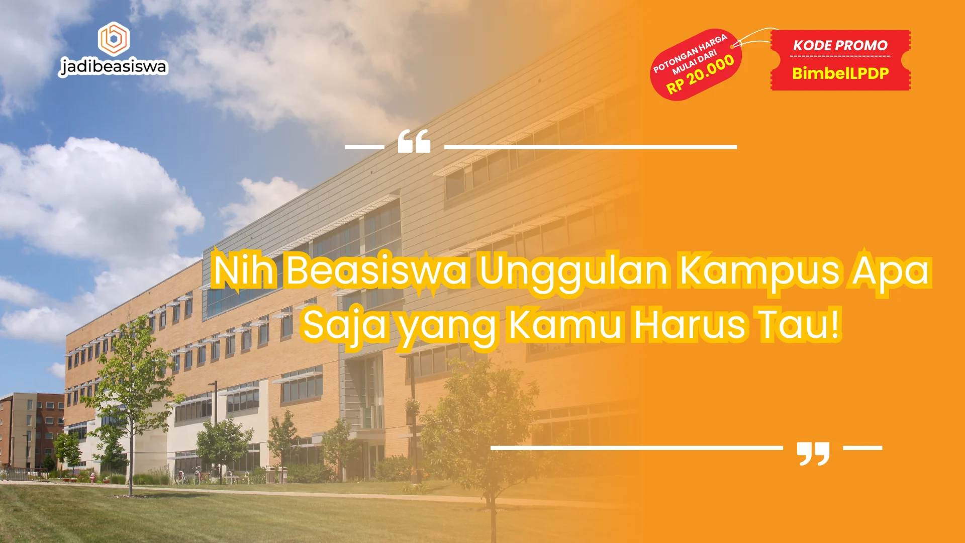 Nih Beasiswa Unggulan Kampus Apa Saja yang Kamu Harus Tau! - Bimbel LPDP