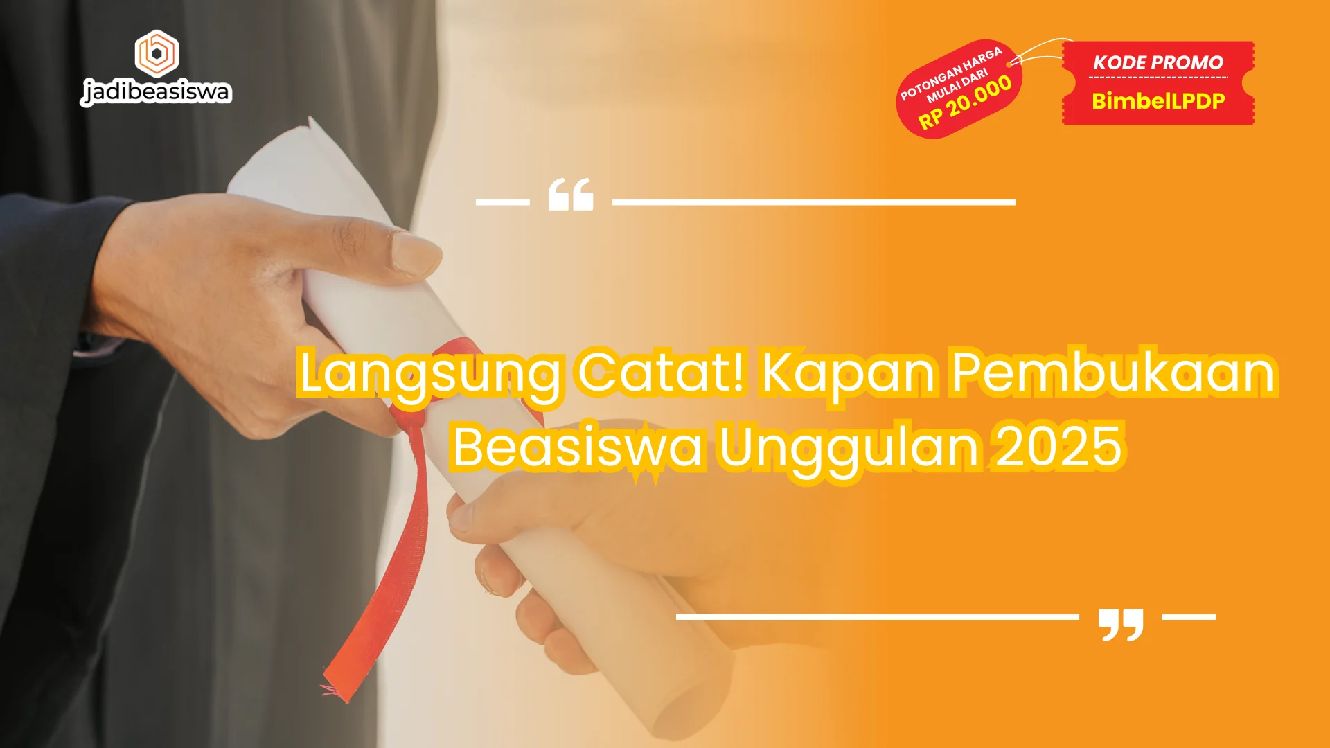 Langsung Catat! Kapan Pembukaan Beasiswa Unggulan 2025 - Jadi Beasiswa