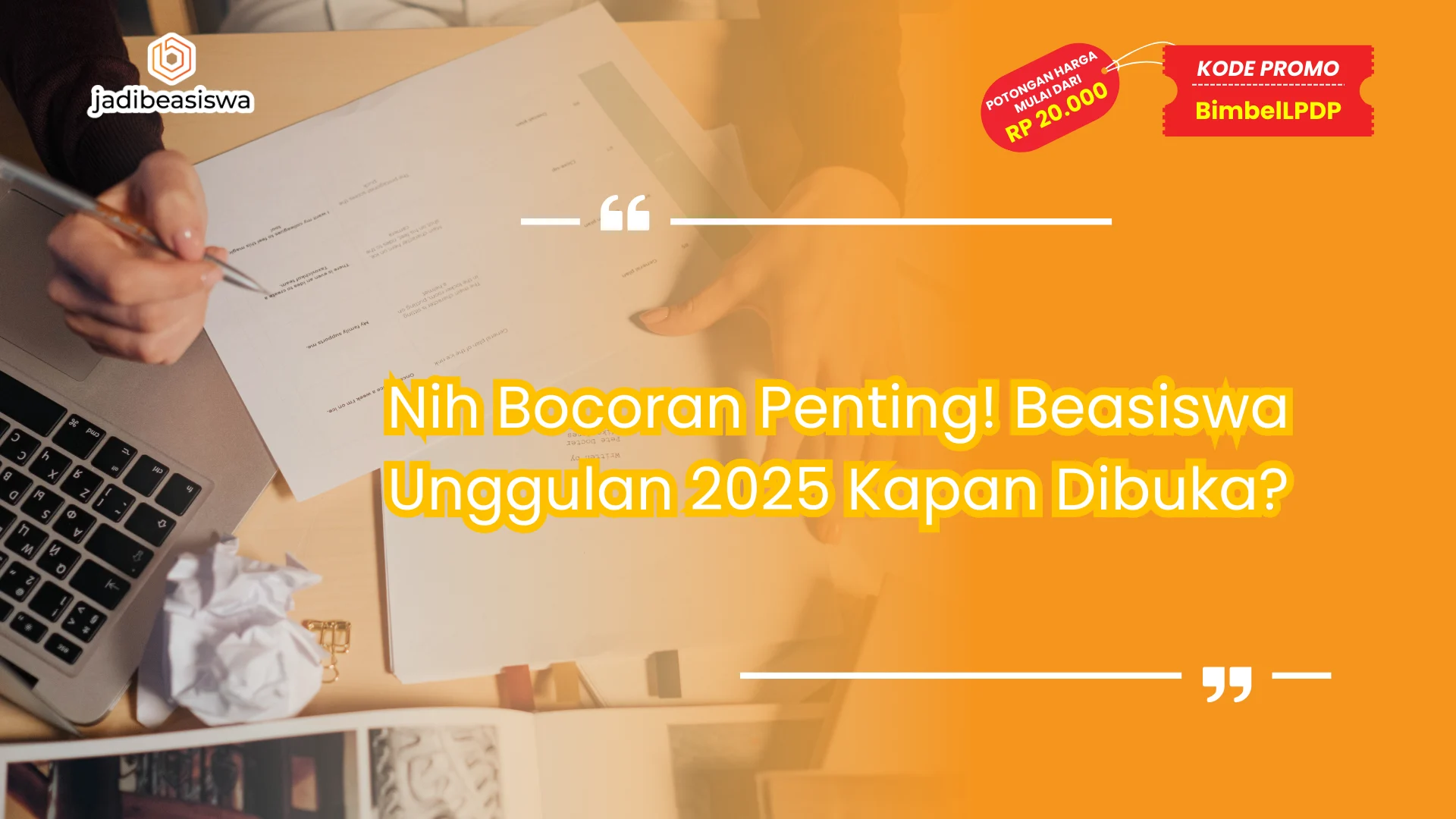 Nih Bocoran Penting! Beasiswa Unggulan 2025 Kapan Dibuka? - Bimbel LPDP