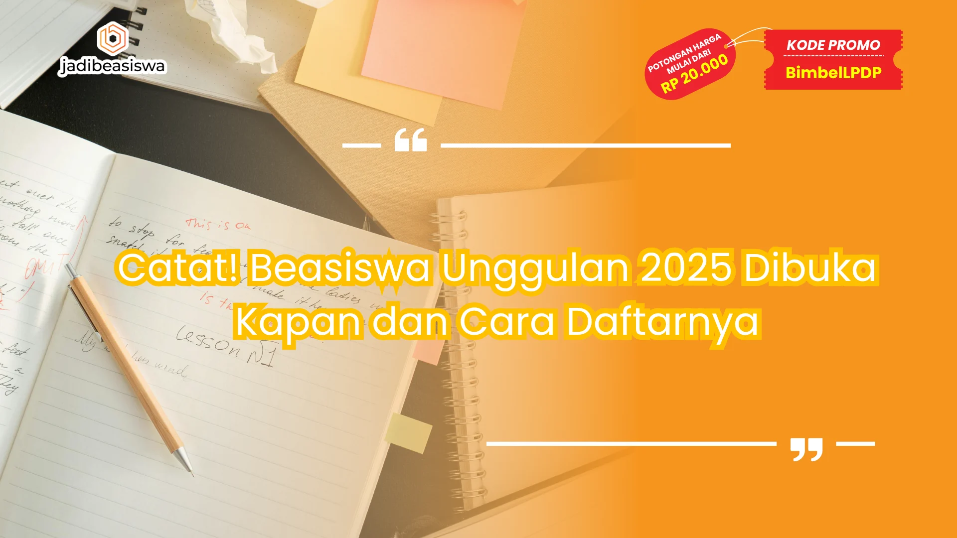 Catat! Beasiswa Unggulan 2025 Dibuka Kapan dan Cara Daftarnya - Bimbel LPDP