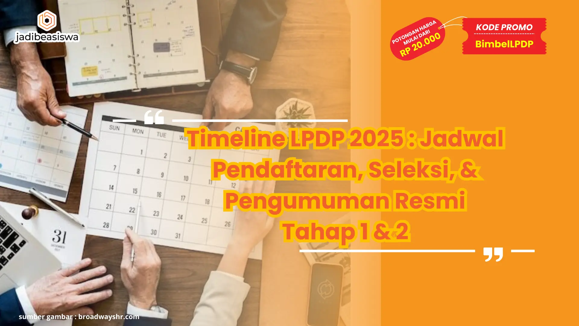 Timeline LPDP 2025 : Jadwal Pendaftaran, Seleksi, & Pengumuman Resmi Tahap 1 & 2 - Bimbel LPDP