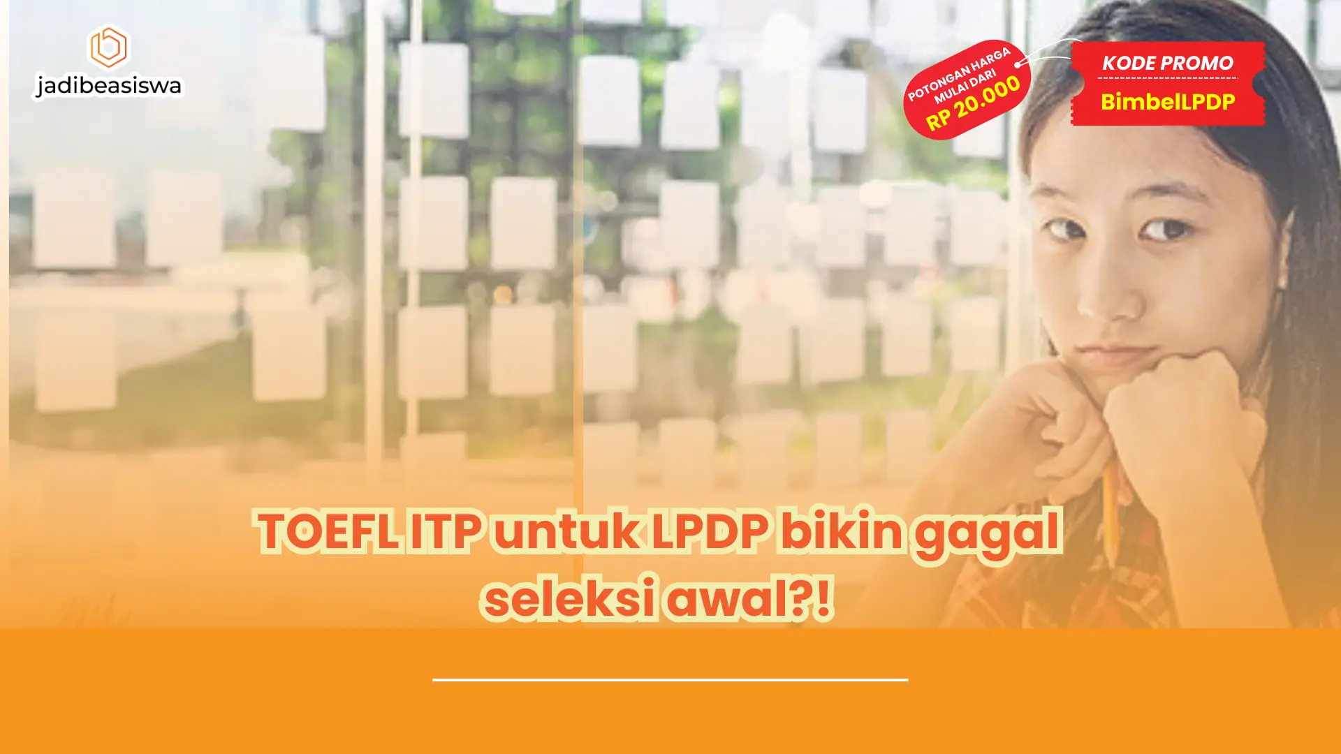 TOEFL ITP untuk LPDP bikin gagal seleksi awal?! - Bimbel LPDP