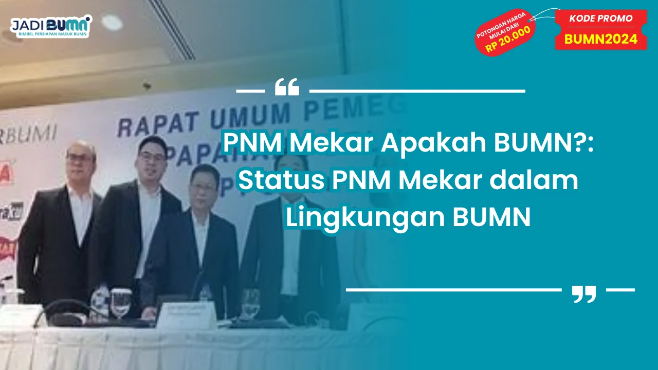 PNM Mekar Apakah BUMN? - Status PNM Mekar dalam ...