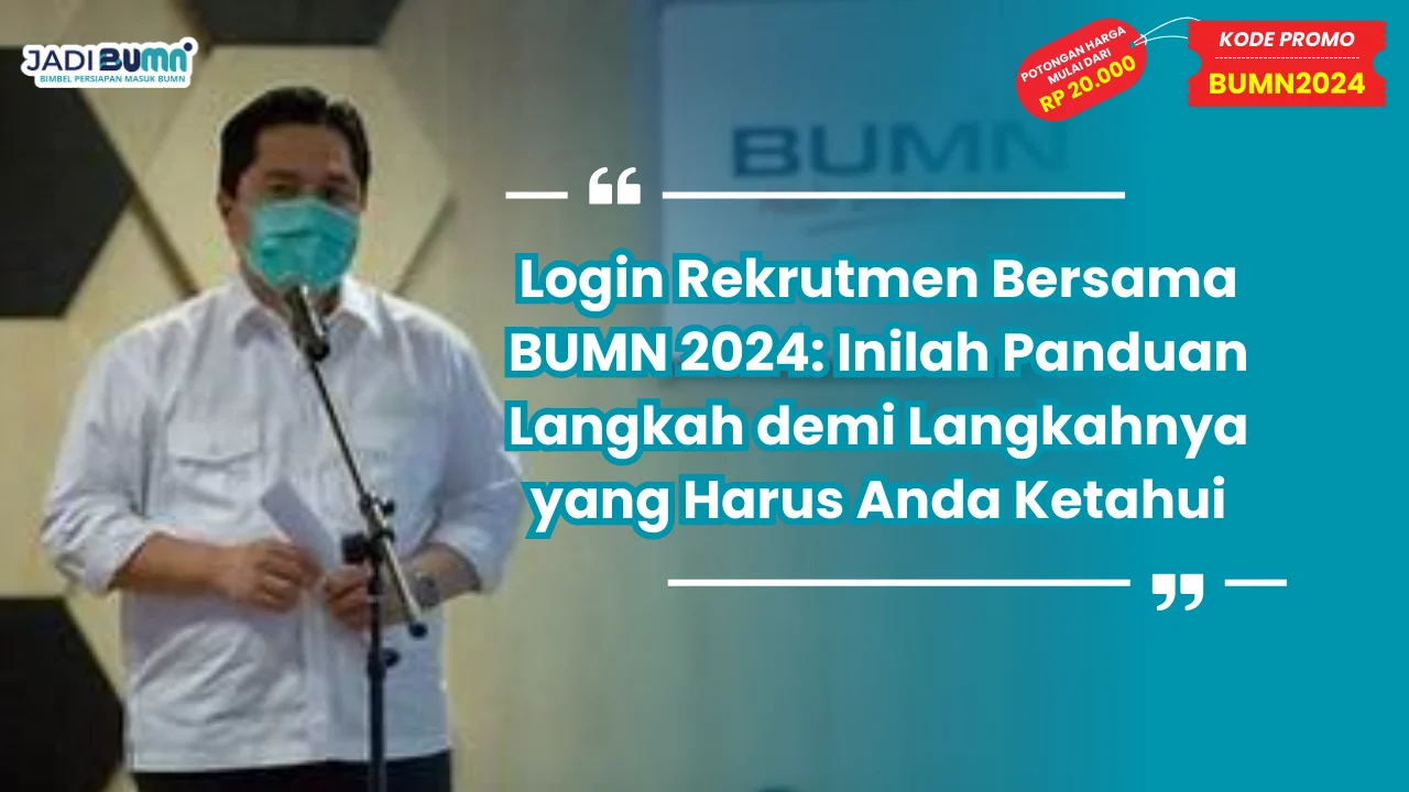 Login Rekrutmen Bersama BUMN 2024 - Inilah Panduan Langkah Login Rekrutmen Bersama BUMN 2024 - Inilah Panduan Langkah