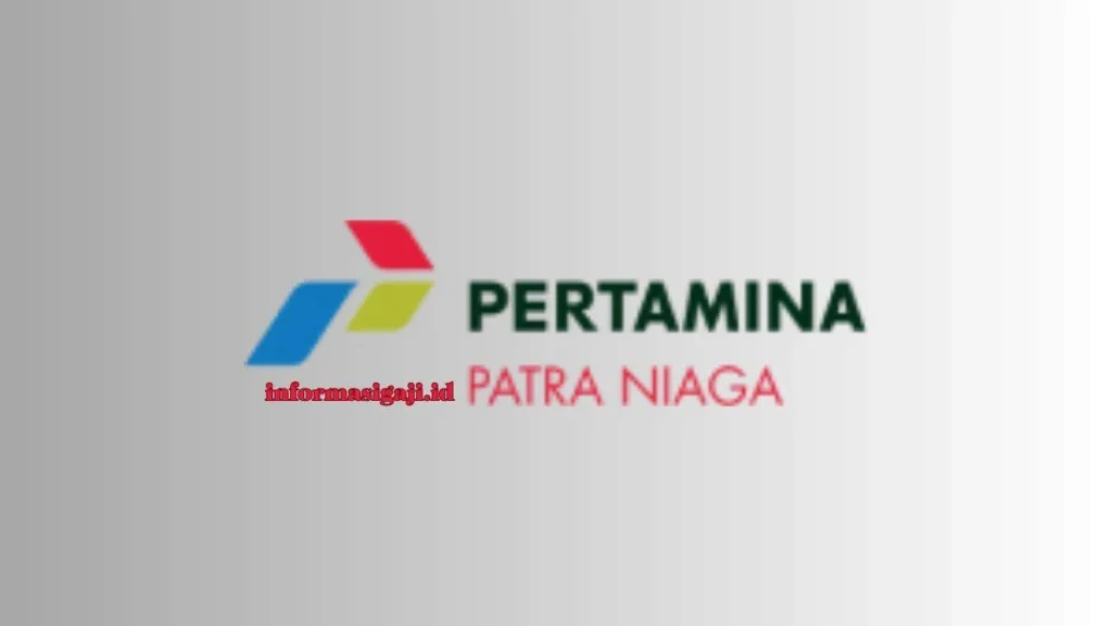 Gaji PT Pertamina Patra Niaga - Inilah Gaji PT Pertamina...
