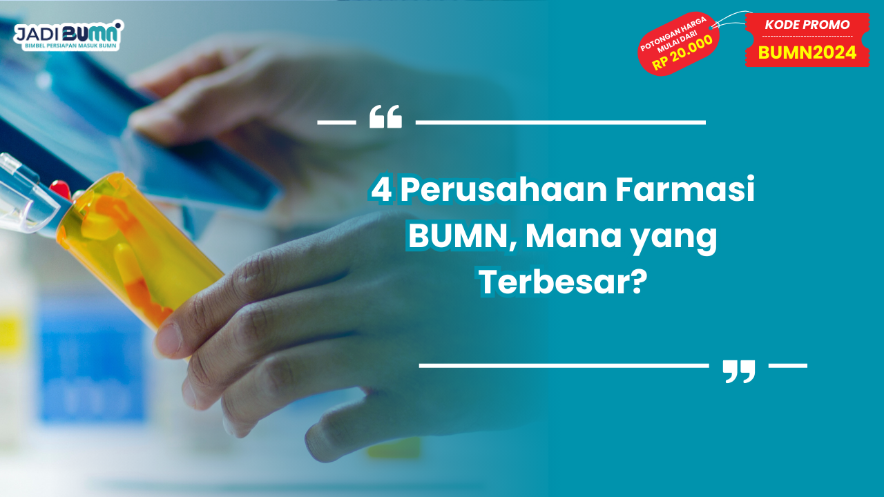 4 Perusahaan Farmasi BUMN, Mana yang Terbesar? | Jadi BUMN