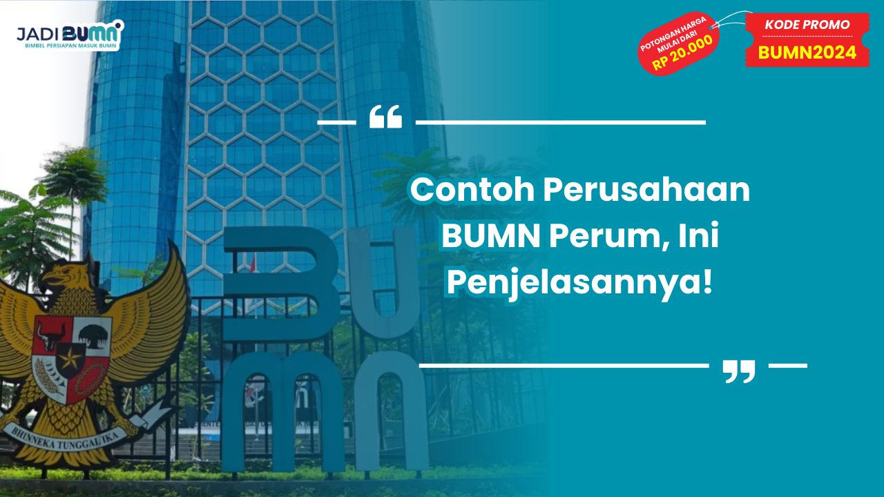Contoh Perusahaan BUMN Perum, Ini Penjelasannya! | Jadi BUMN