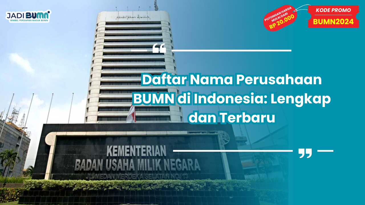 Daftar Nama Perusahaan BUMN di Indonesia: Lengkap dan Terbaru | Jadi BUMN