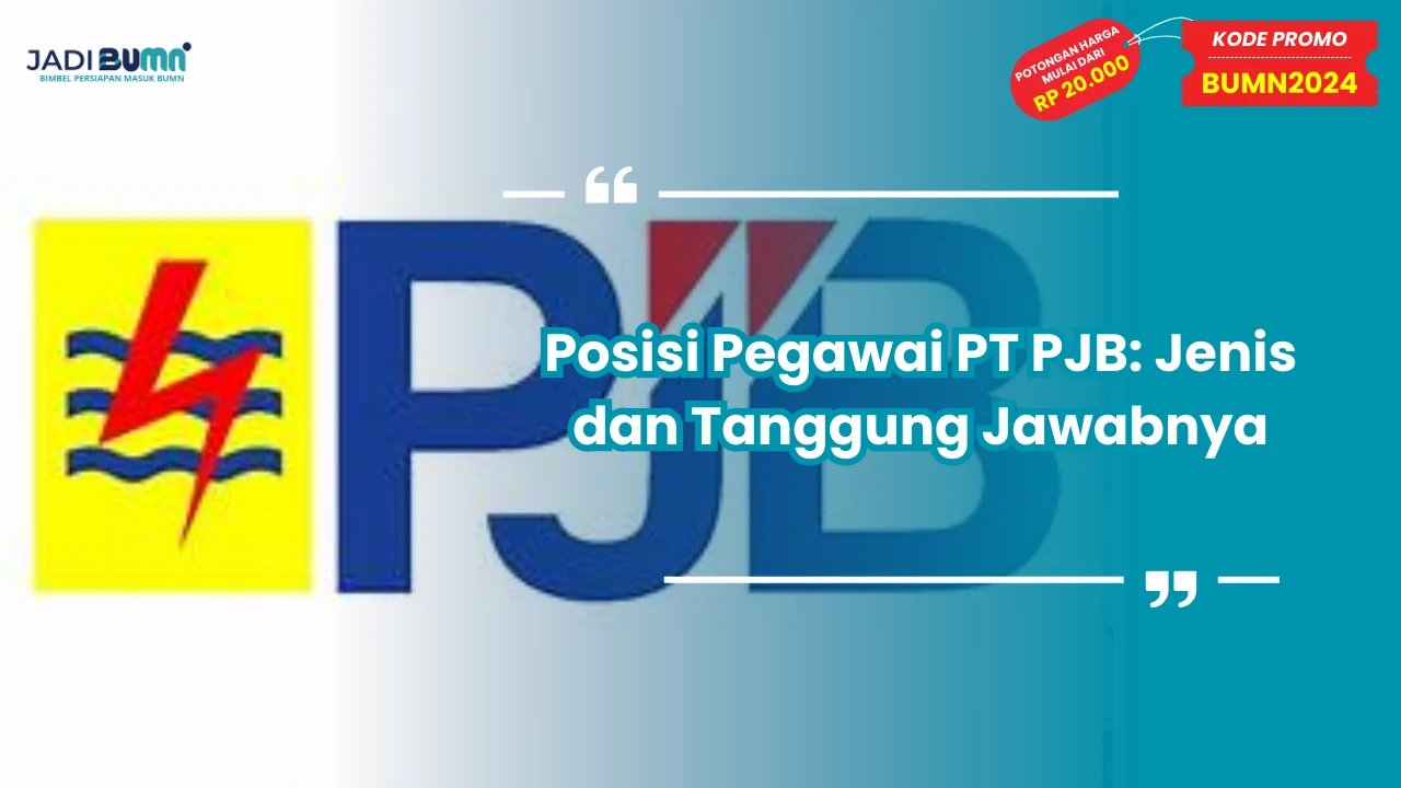 Posisi Pegawai PT PJB: Jenis dan Tanggung Jawabnya | Jadi BUMN