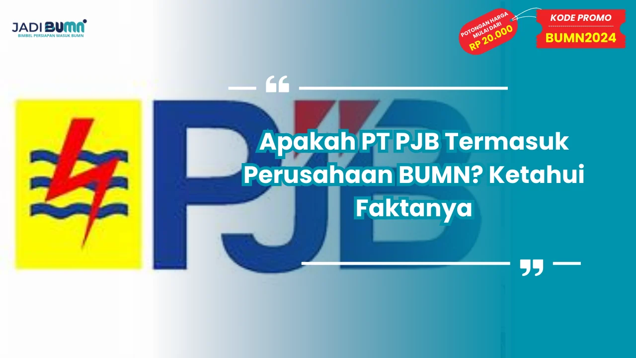 Apakah PT PJB Termasuk Perusahaan BUMN? Ketahui Faktanya! | Jadi BUMN