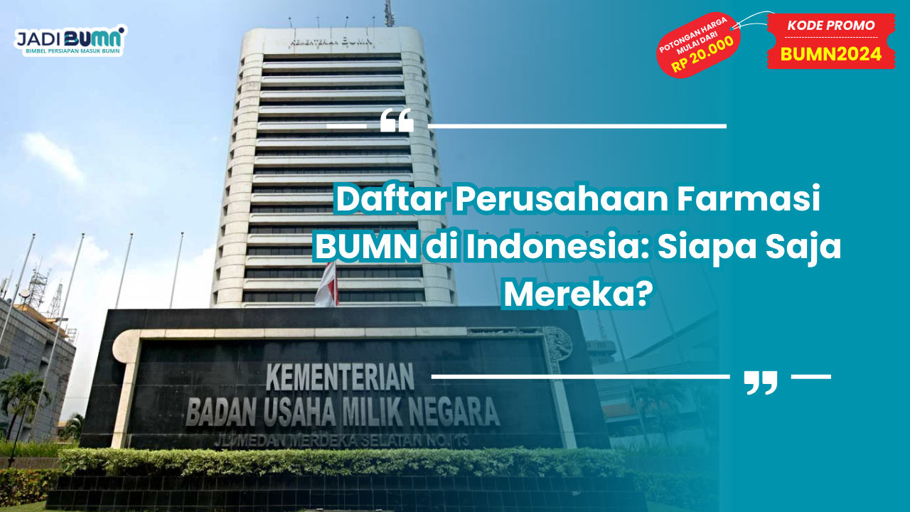 Daftar Perusahaan Farmasi BUMN di Indonesia: Siapa Saja Mereka? | Jadi BUMN