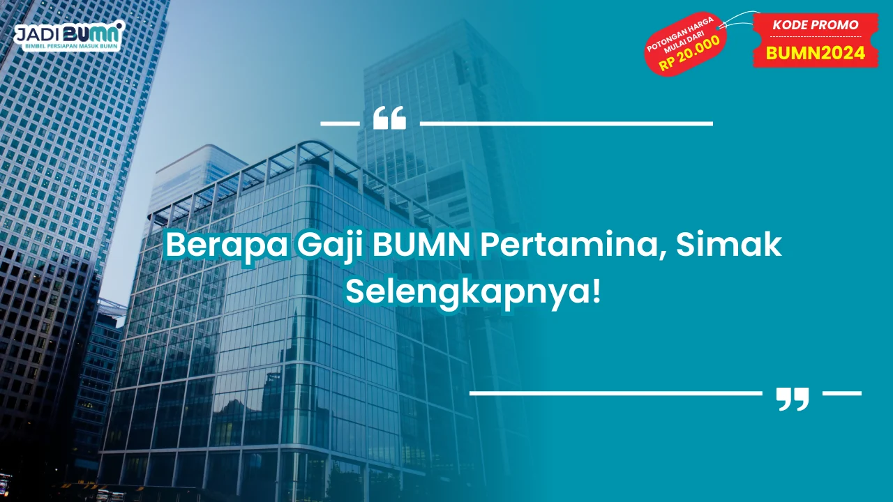 Berapa Gaji BUMN Pertamina, Simak Selengkapnya! | Jadi BUMN
