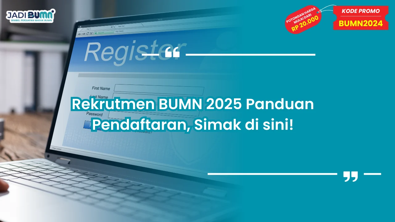 Rekrutmen BUMN 2025 Panduan Pendaftaran, Simak di sini! | Jadi BUMN